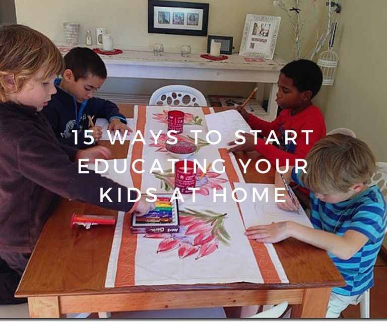 15 Ways to Start Educating your Kids at Home